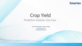 Crop Yield Predictive Analytics Use Case – Smarten | PPT