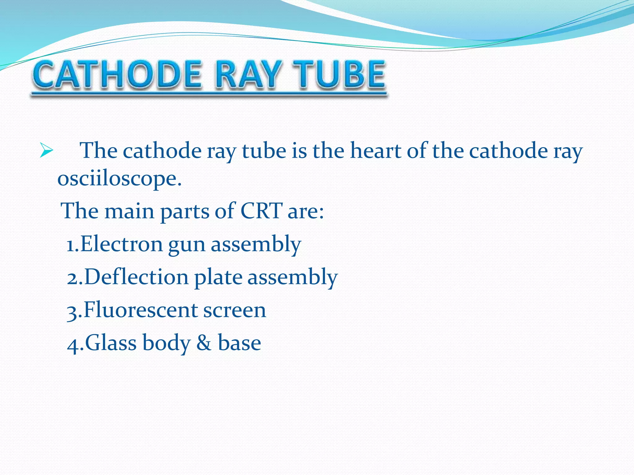 cathode ray oscilloscope | PPTX