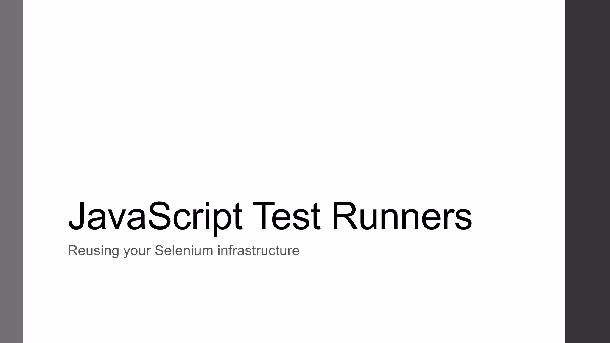 Cross-browser unit testing JavaScript | PPT
