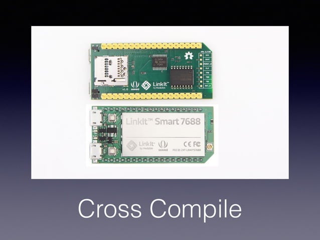 C Cross Compile for Linkit Smart 7688 | PPT