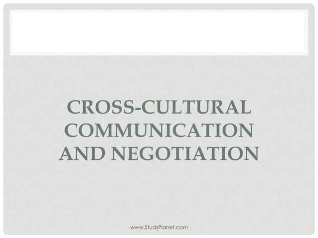 Cross culture communication and negotiation | PPTX