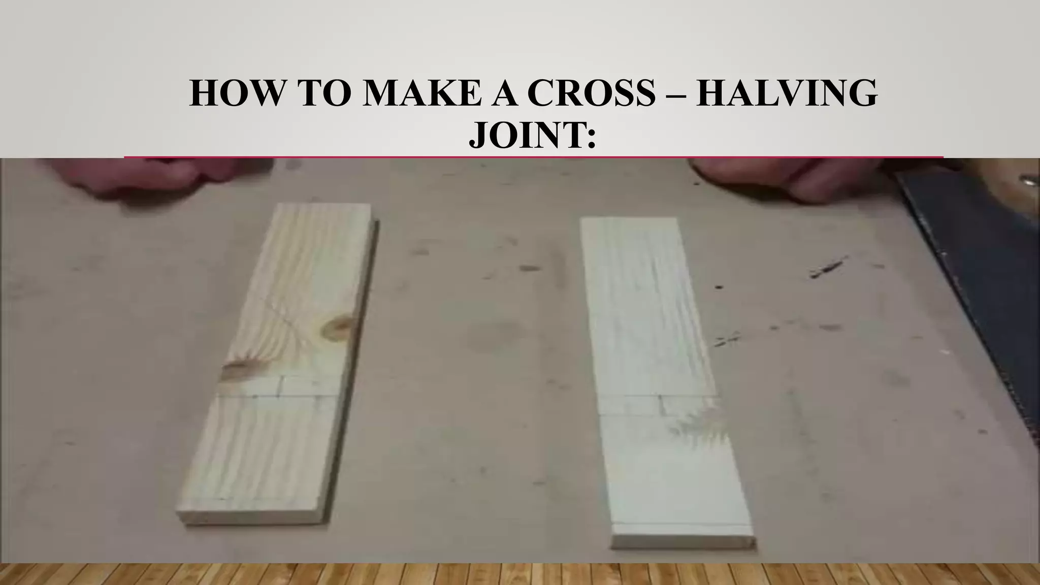 Cross halving joint