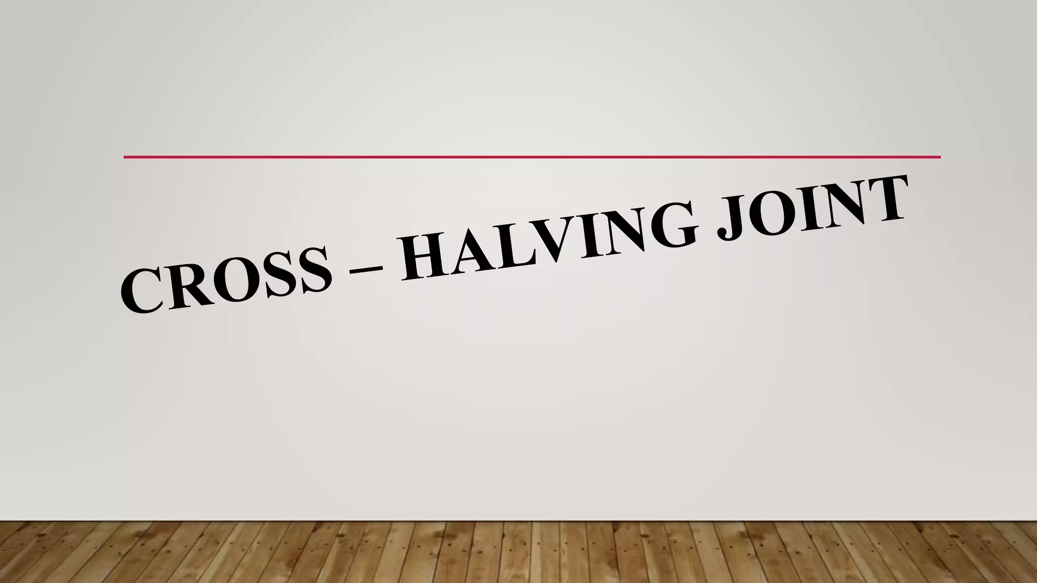 Cross halving joint
