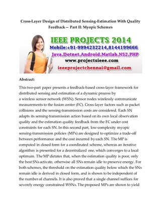 Cross layer design of distributed sensing-estimation with quality feedback— part ii myopic ...