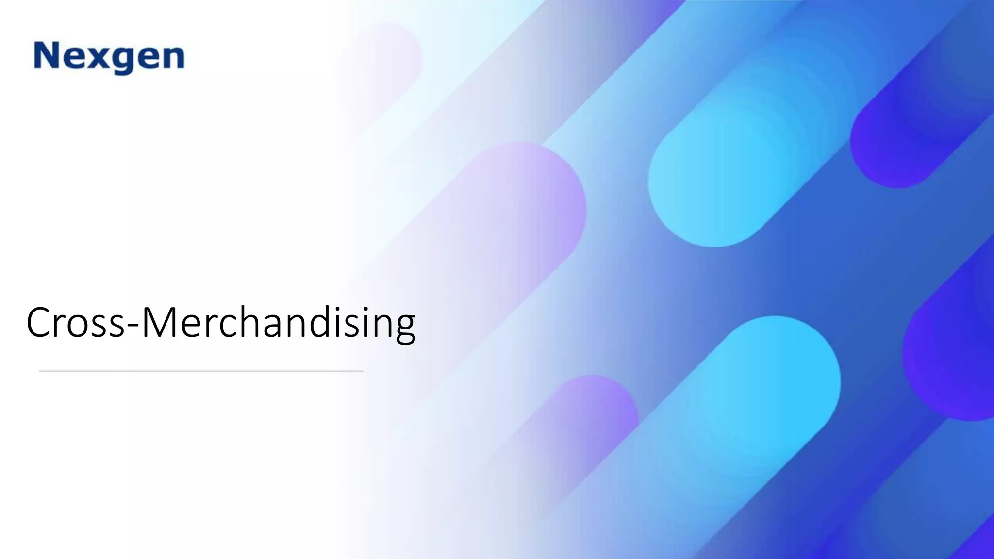 Cross-merchandising - Try it to improve your sales volume | PPTX