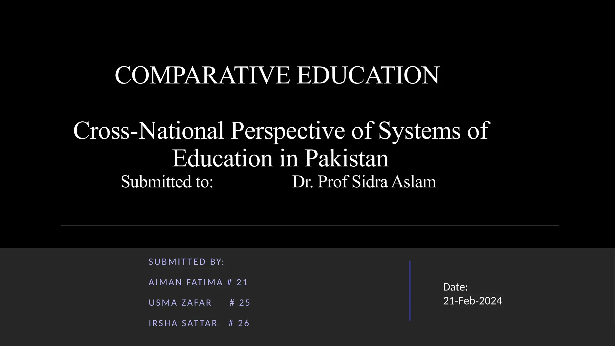 Cross-National Perspective of Systems of Education in Pakistan.pptx