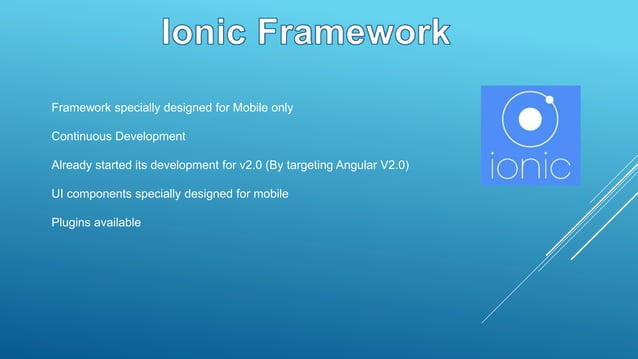 Cross Platform Mobile app with Ionic Framework - 2015 | PPT