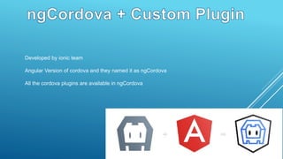 Cross Platform Mobile app with Ionic Framework - 2015 | PPT
