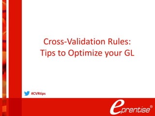Cross-Validation Rules: Tips to Optimize your GL | PDF