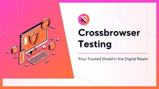 Cross-Browser Testing : A Complete Guide | PDF