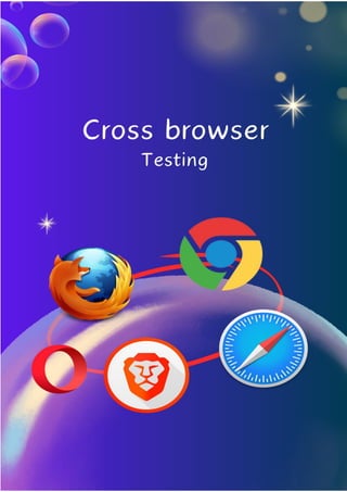 Ultimate Guide to Cross Browser Testing | PDF