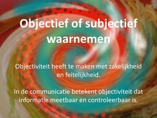 Subjectieve waarneming | PPSX