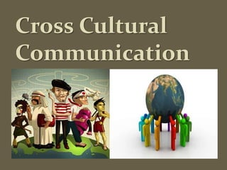 Cross Cultural Communication | PPTX