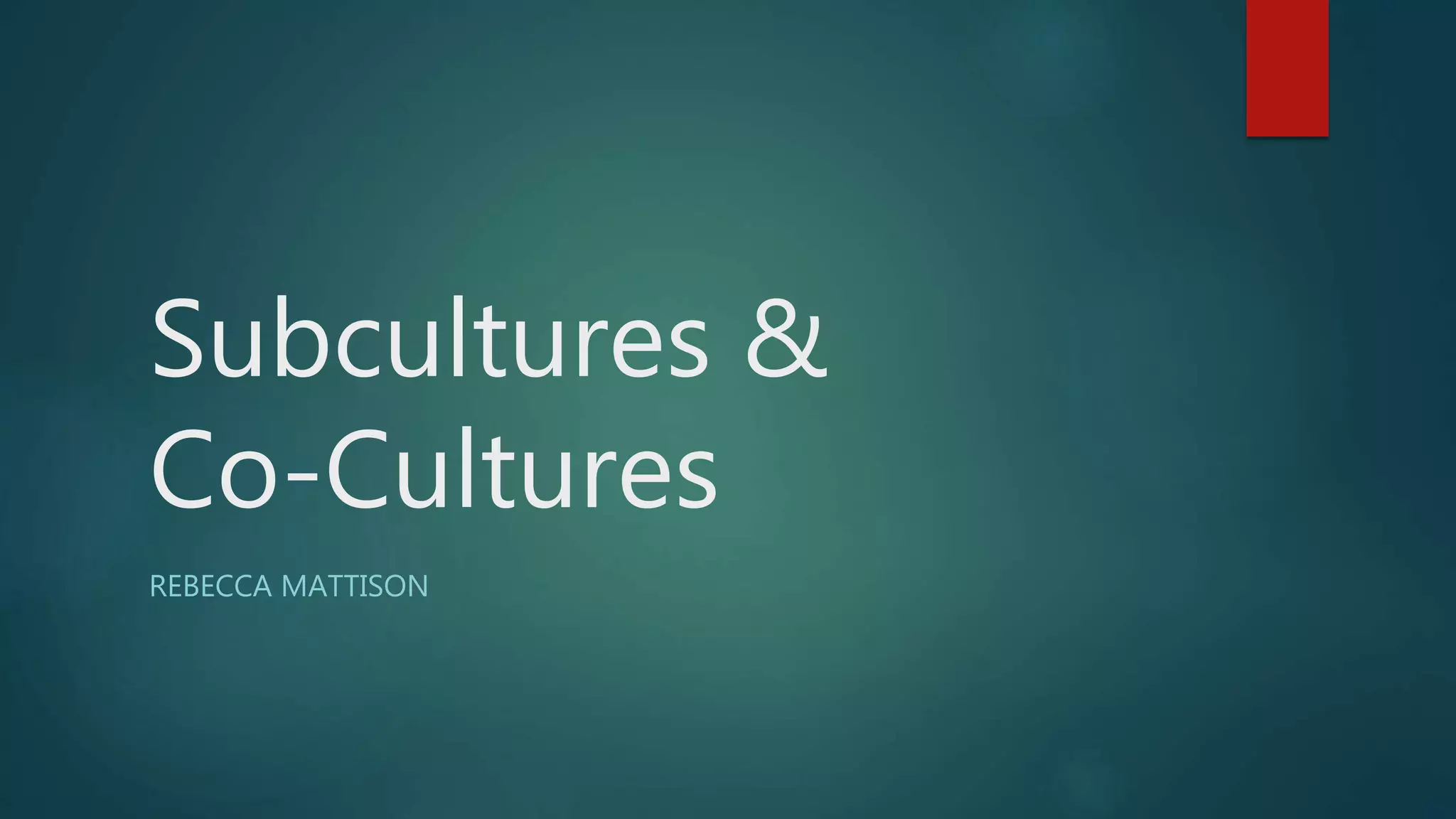 sub and co cultures | PPTX