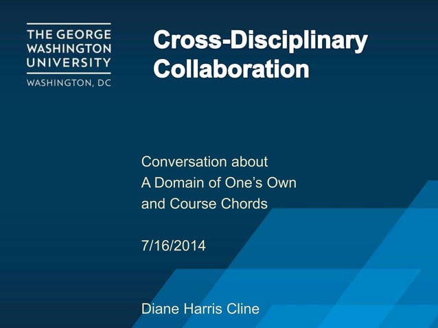 Cross disciplinary collaboration 07162014 b | PPTX