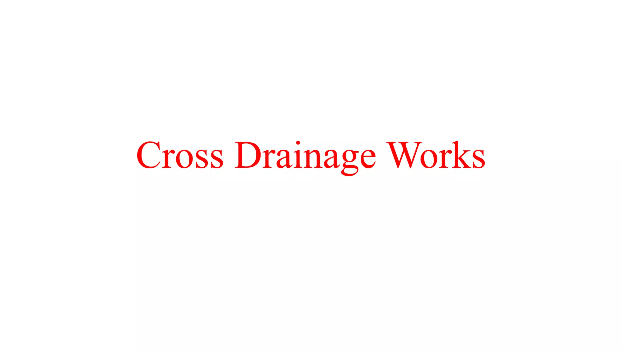 CROSS DRAINAGE WORKS.pptx