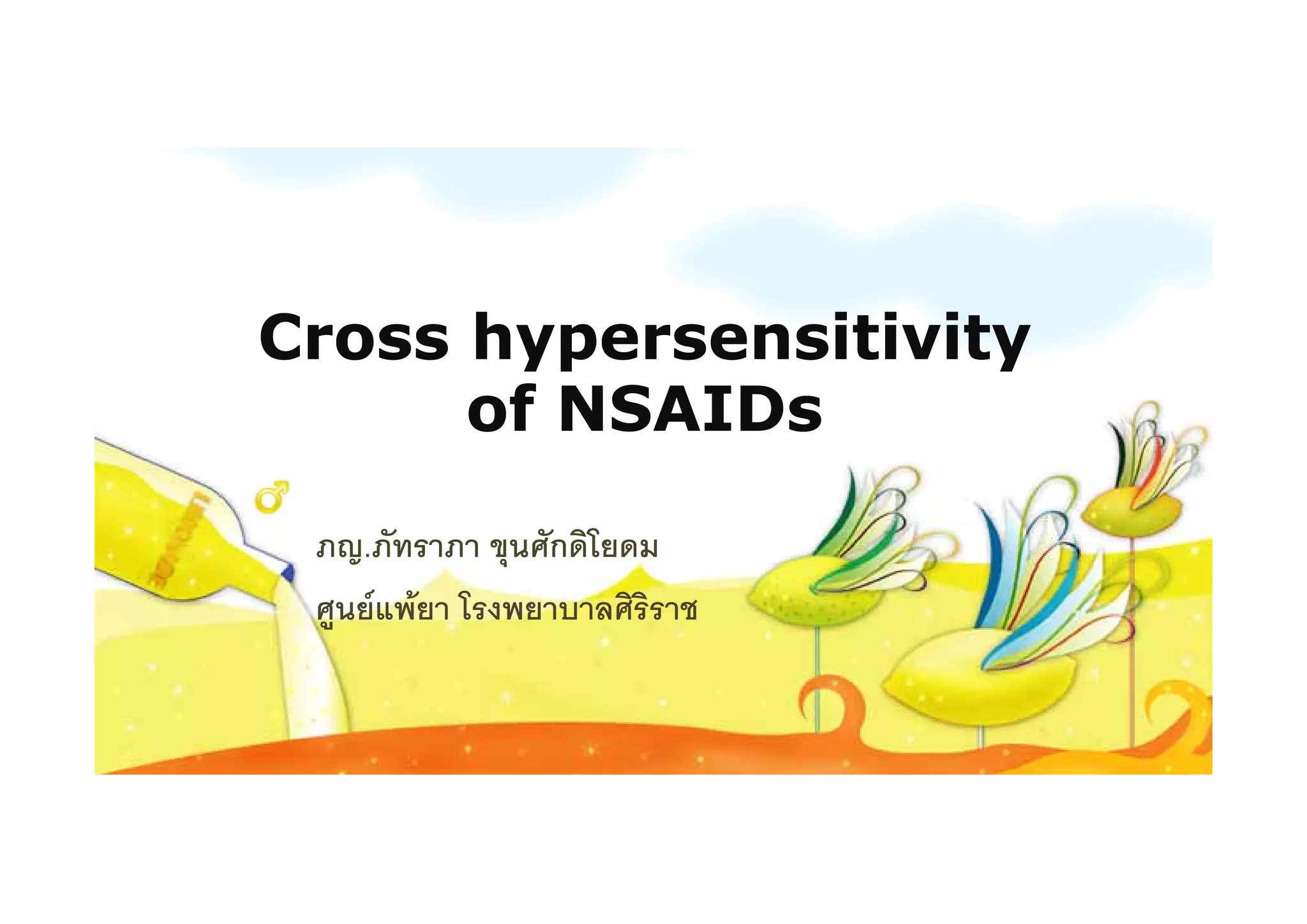 Cross hypersensivity to NSIADs, Allergic and pseudoallergic reactions ...