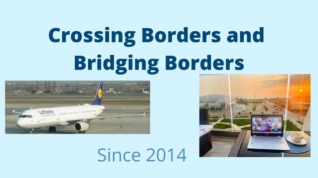Crossing Borders -- Bridging Borders | PPT