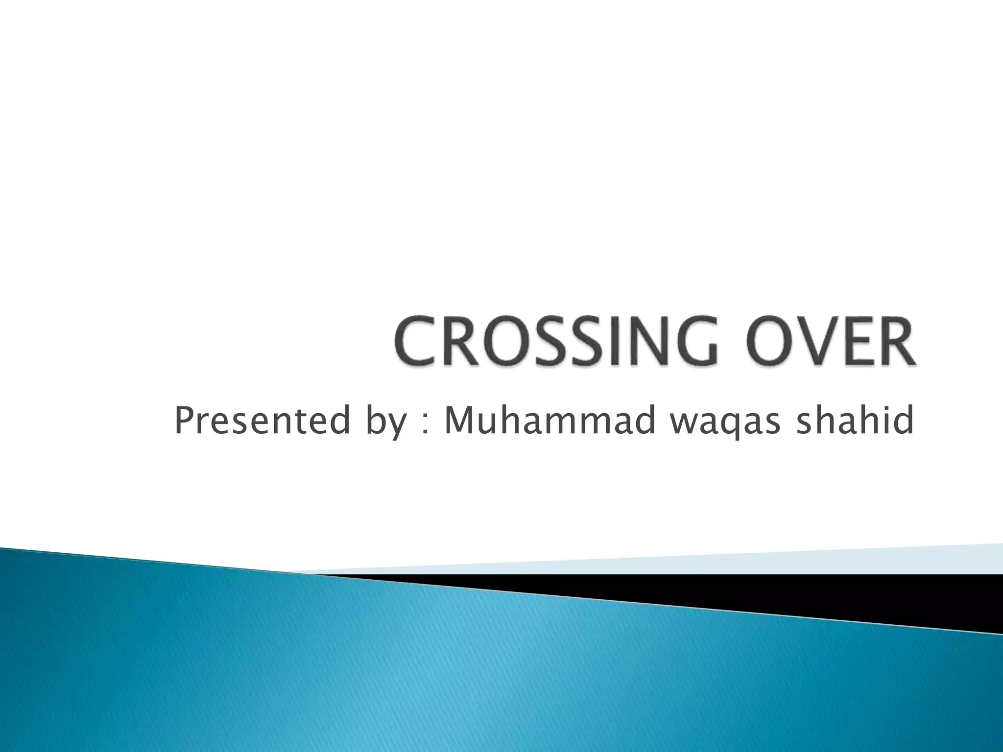 Crossing over | PPTX