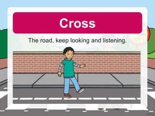 Crossing the Road Safely.ppt
