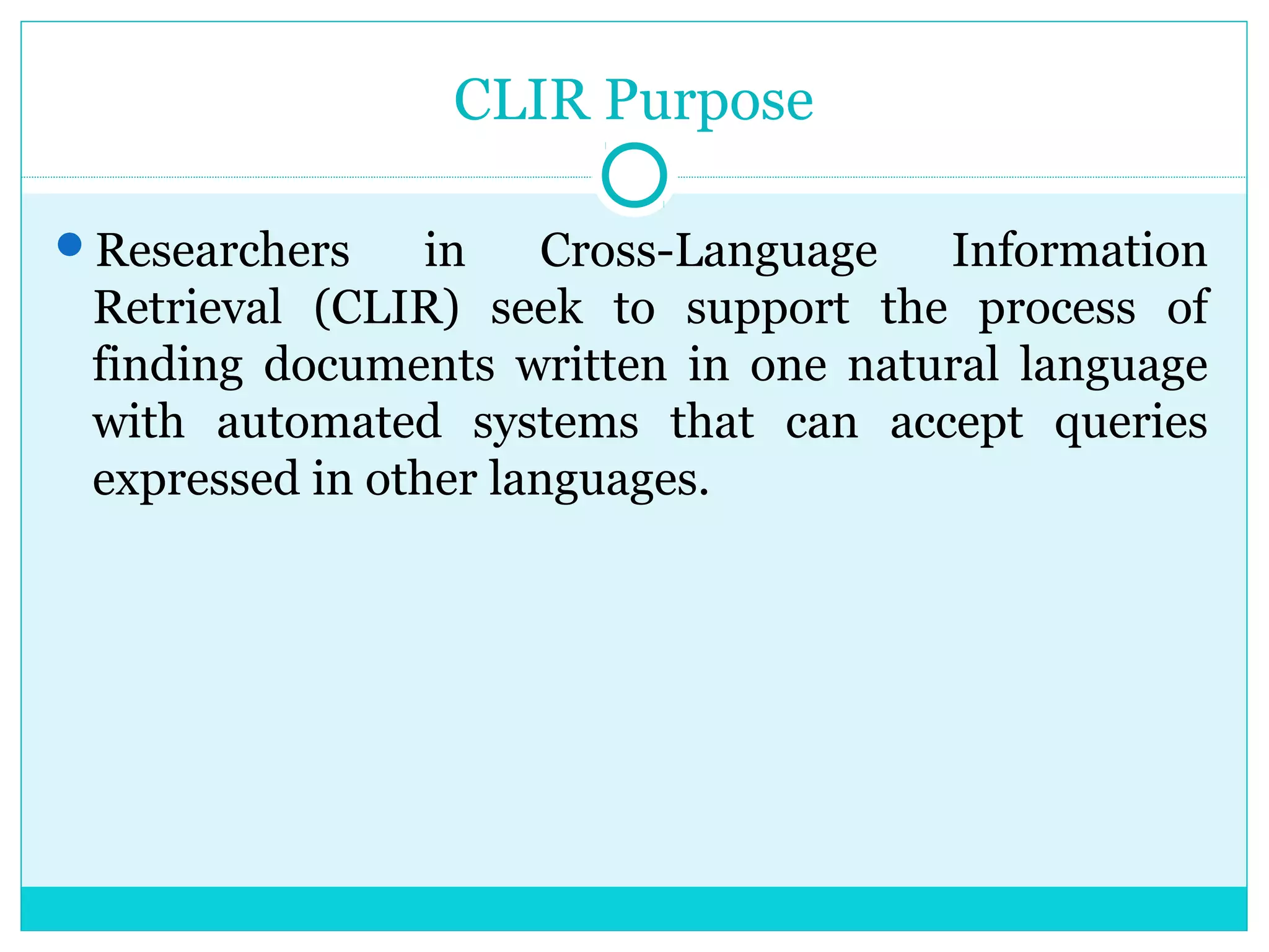 Cross language information retrieval (clir)slide | PPT