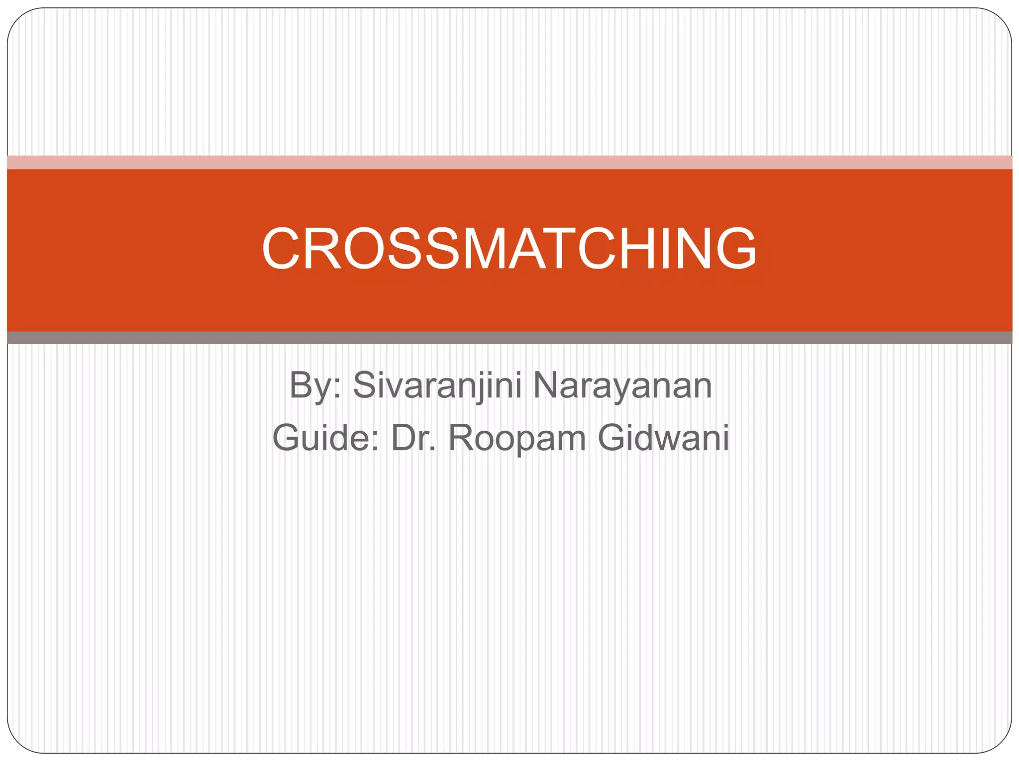 Crossmatching | PPTX