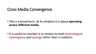 Cross Media Convergence & Synergy | PPTX