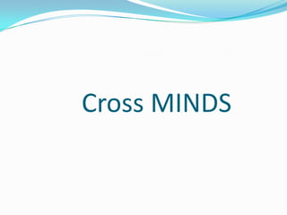 Cross minds | PPTX