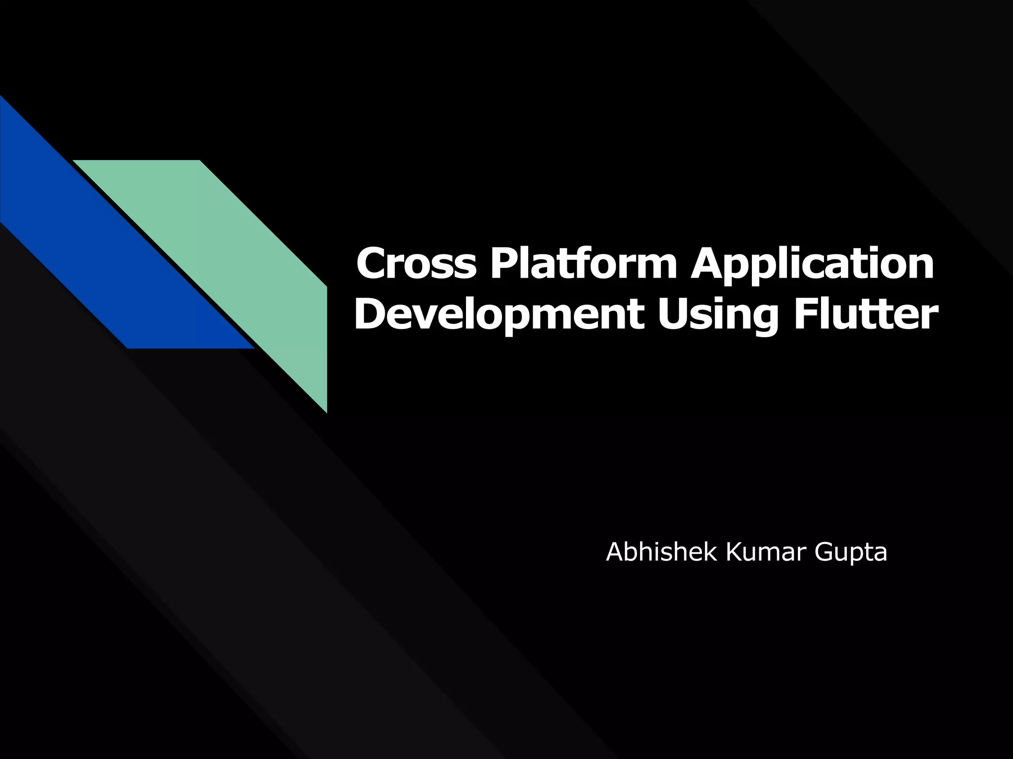 Cross Platform Application Development Using Flutter Ppt 