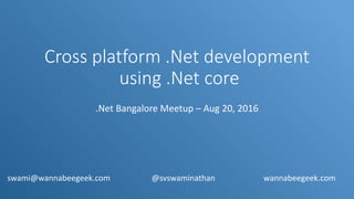 Cross platform dotnet development using dotnet core | PPT