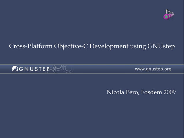Cross Platform Objective C Development Using Gn Ustep Ppt 