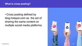 Cross Posting on Social Media pptx | PPTX