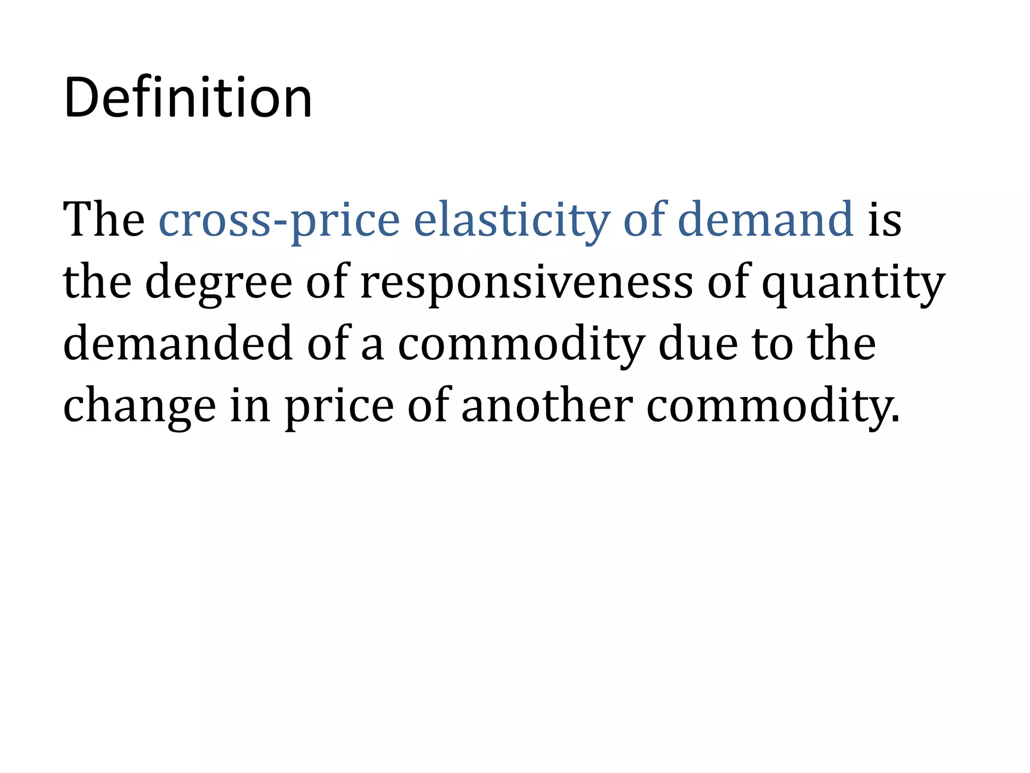Cross price elasticity of demand | PPTX