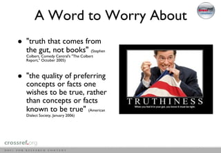 CrossRef And The Pursuit Of Truthiness, STM Meeting, Frankfurt, Germany ...