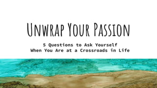 5 Questions to Ask When You're at a Crossroads in Life | PPTX