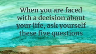 5 Questions to Ask When You're at a Crossroads in Life | PPTX