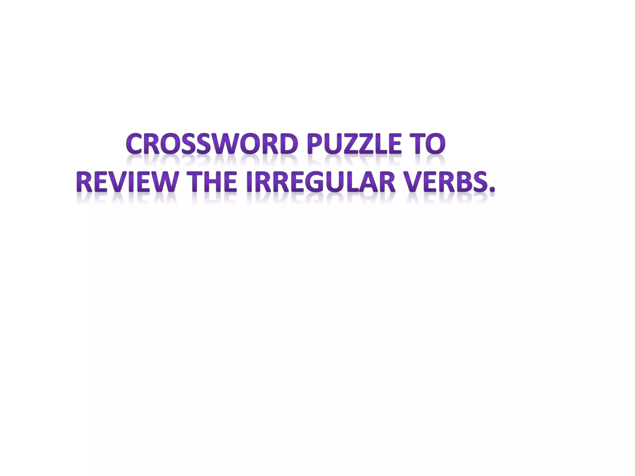 Irregular verbs Cross word puzzle GAME | PPT