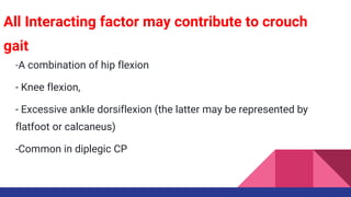 Crouch gait and its brief Medical And Physiotherapy Management | PPTX