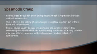 Croup and Epiglottitis.pptx. by dr shahzaib r paracha | PPTX