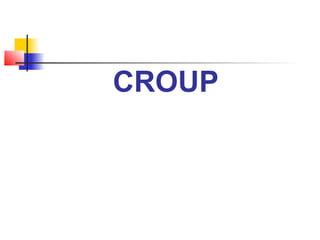 Croup | PPT