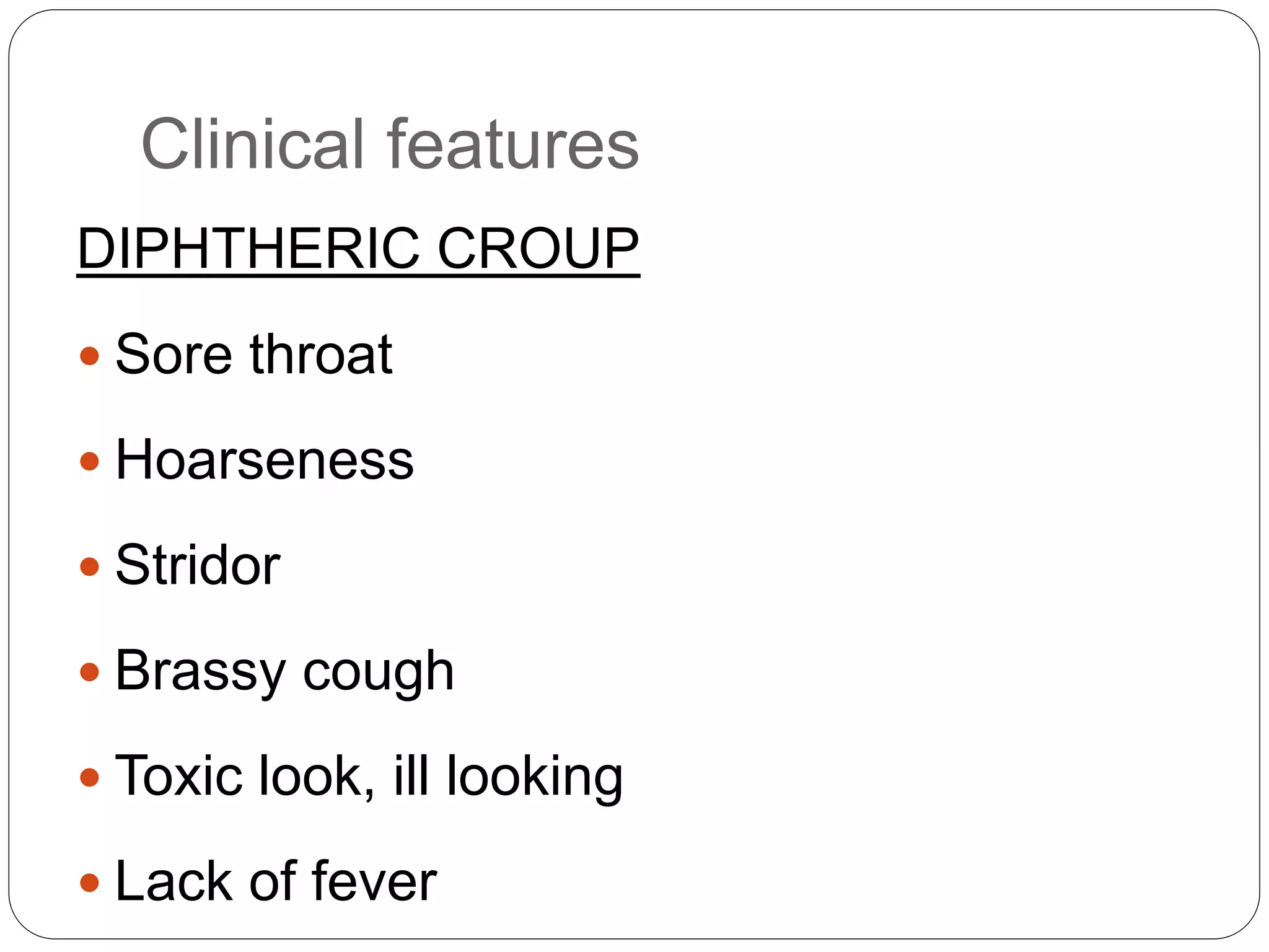 Croup syndrome( diptheria,acute epiglottitis,aryngotracheobronchitis ...