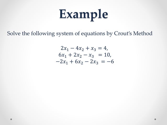 Crout S Method For Solving System Of Linear Equations Pptx Physics Science
