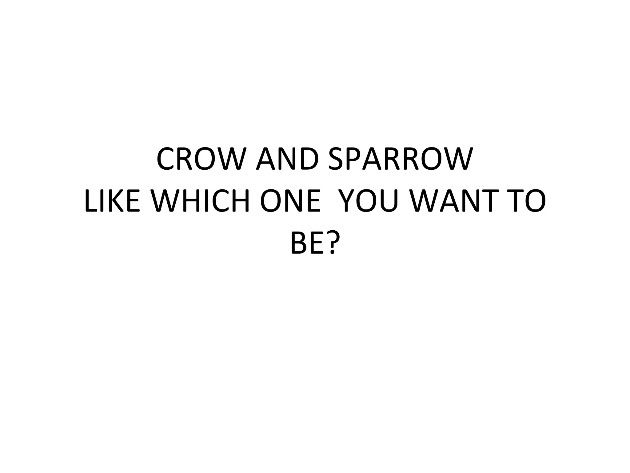 Crow and sparrow | PPT