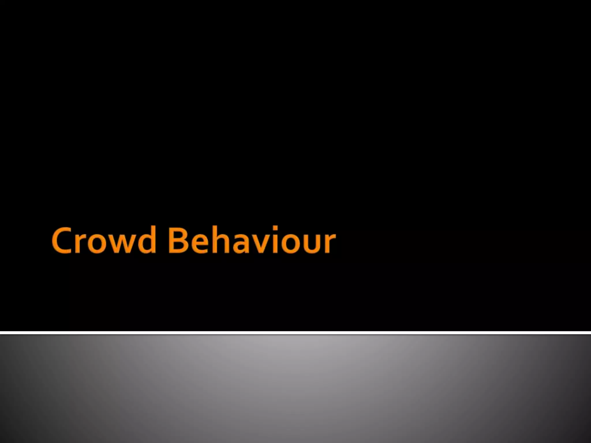 crowd-behaviour.pptx