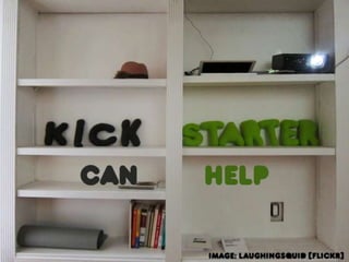 Cutting Out the Middle Man: Crowdfunding and Kickstarter | PPTX ...