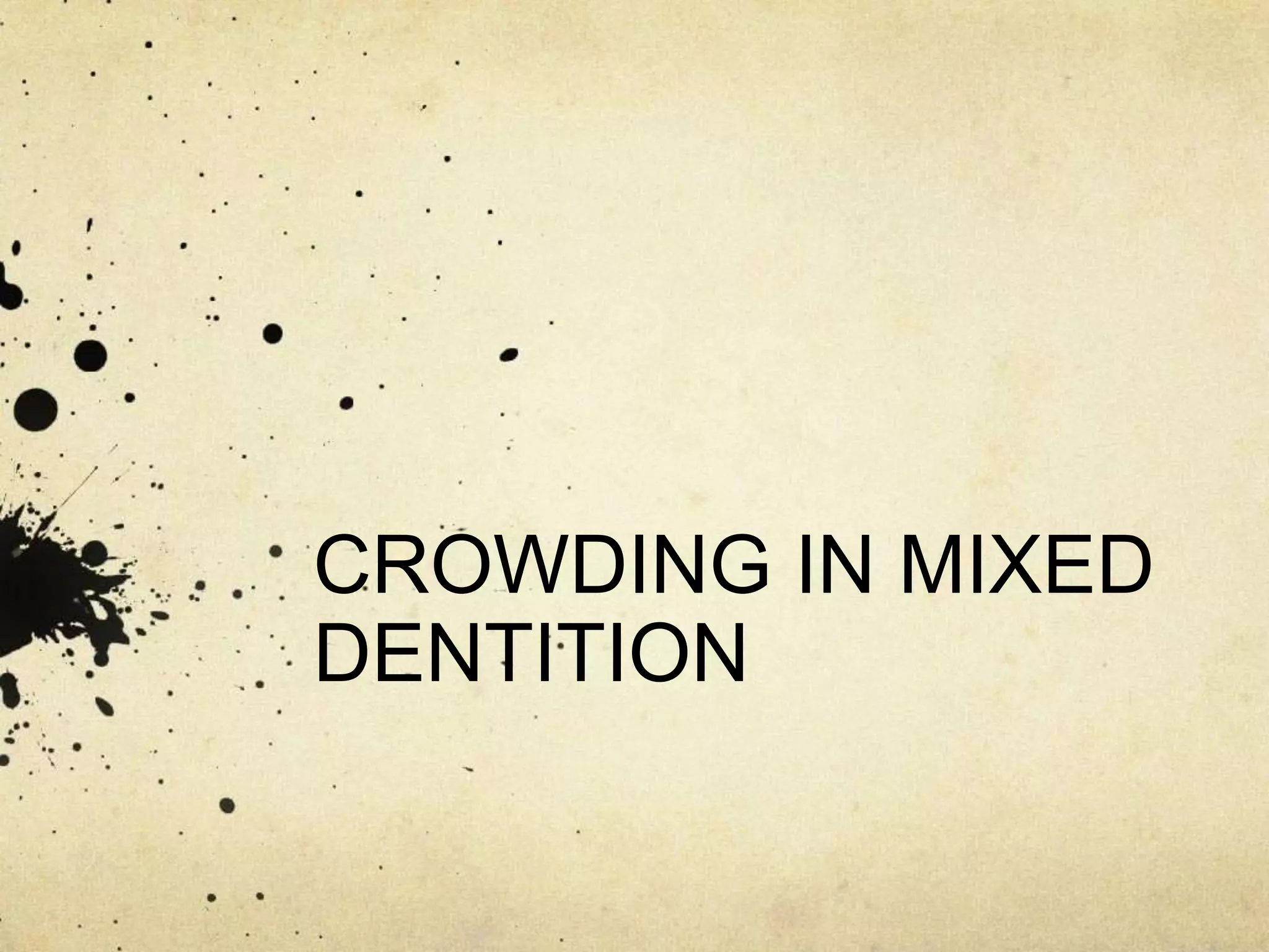 Crowding in mixed dentition.ppt.pptx