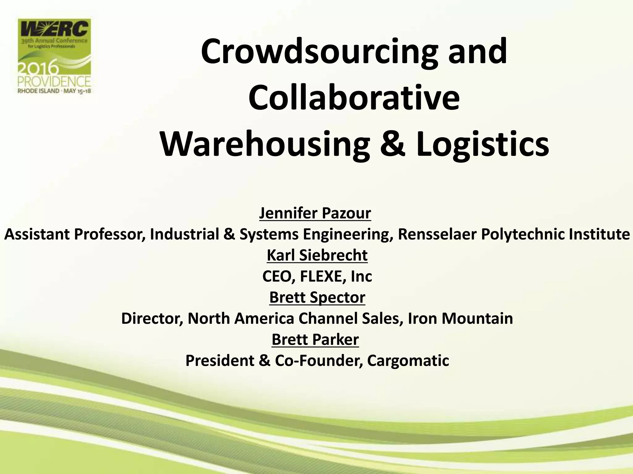 Crowdsourcing and collaborative warehousing and logistics werc ...