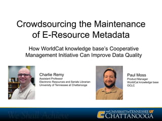 Crowdsourcing the Maintenance of E-Resource Metadata: How WorldCat ...