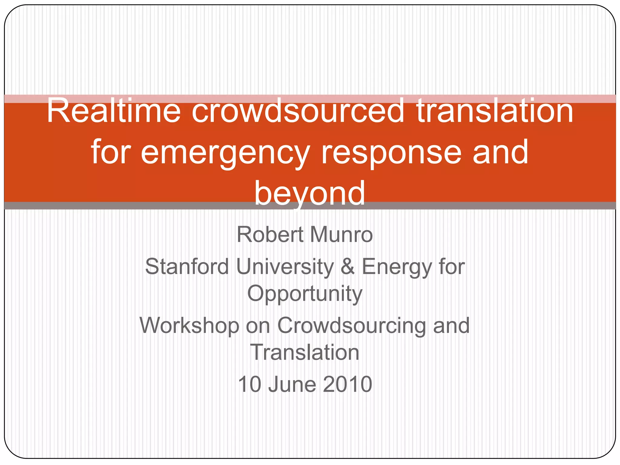Realtime crowdsourced translation for emergency response and beyond | PPT
