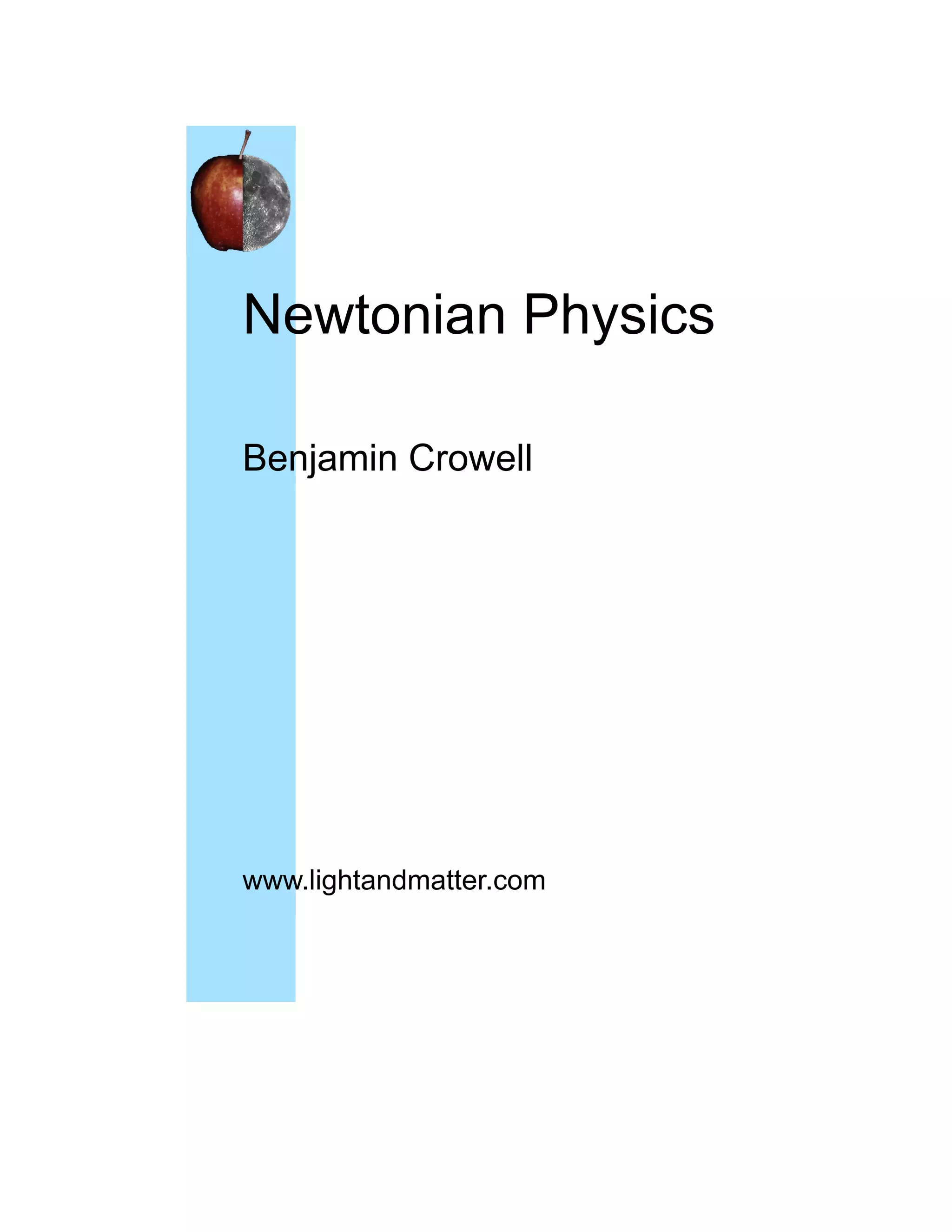 Crowell benjamin-newtonian-physics-1 | PDF